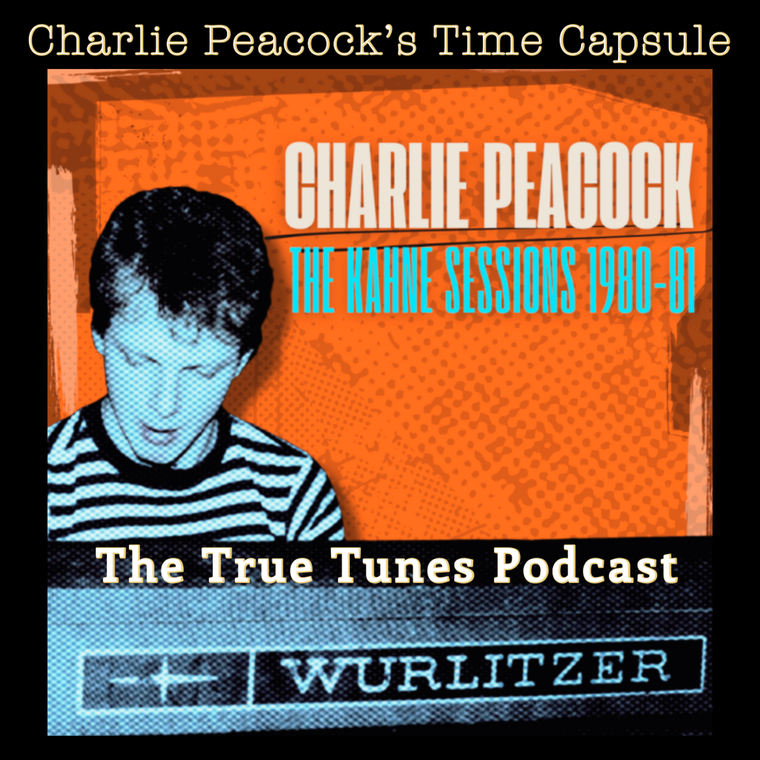 @45RPM Charlie Peacock's "Kahne Sessions" (An Early 80s Time Capsule ...